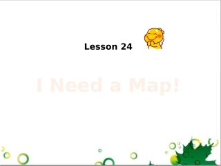八年级英语上册 Unit 4 Lesson 24 I Need a Map课件2 （新版）冀教版 - 培基文库